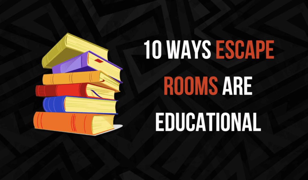 10 Educational Benefits of Escape Rooms - Escape Live